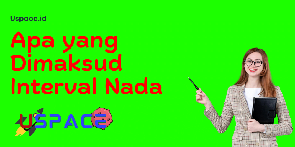 Apa yang Dimaksud Interval Nada Apa yang Dimaksud Interval Nada