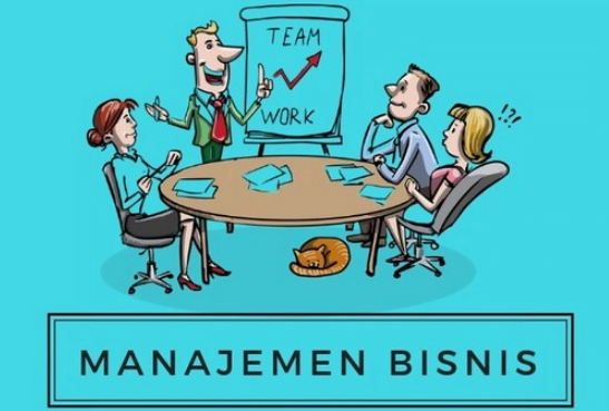 Manajemen Bisnis : Pengertian, Fungsi, Komponen Dan Perencanaan Manajemen Bisnis : Pengertian, Fungsi, Komponen Dan Perencanaan