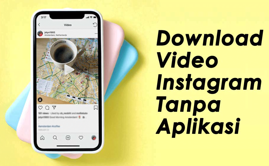 3 Cara Download Video Instagram Tanpa Aplikasi Mudah Dan Cepat