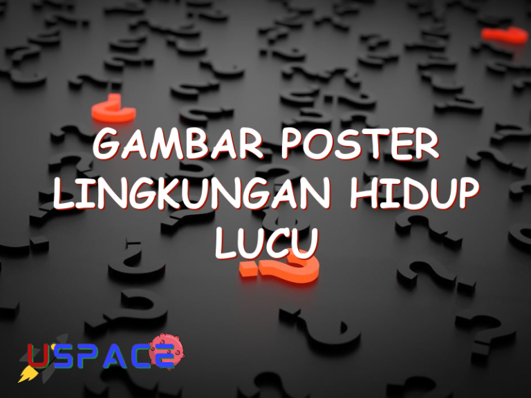 Gambar Poster Lingkungan Hidup Lucu | Uspace.id