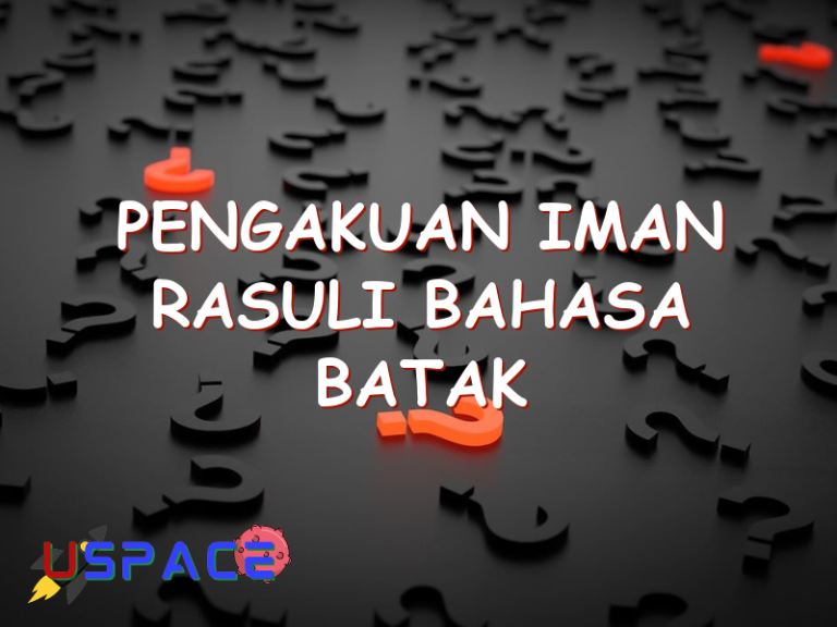 Pengakuan Iman Rasuli Bahasa Batak | Uspace.id