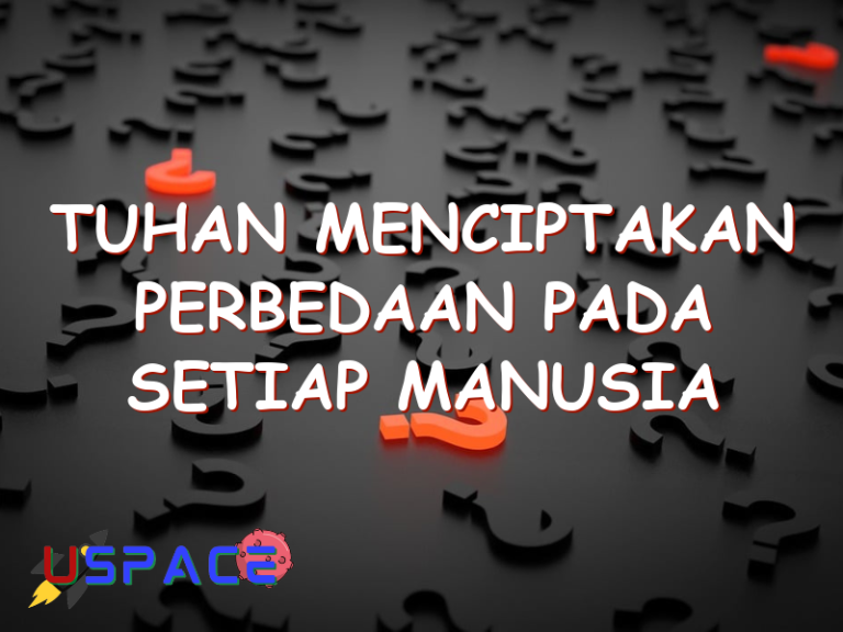 Tuhan Menciptakan Perbedaan Pada Setiap Manusia Dan Perbedaan Itu ...