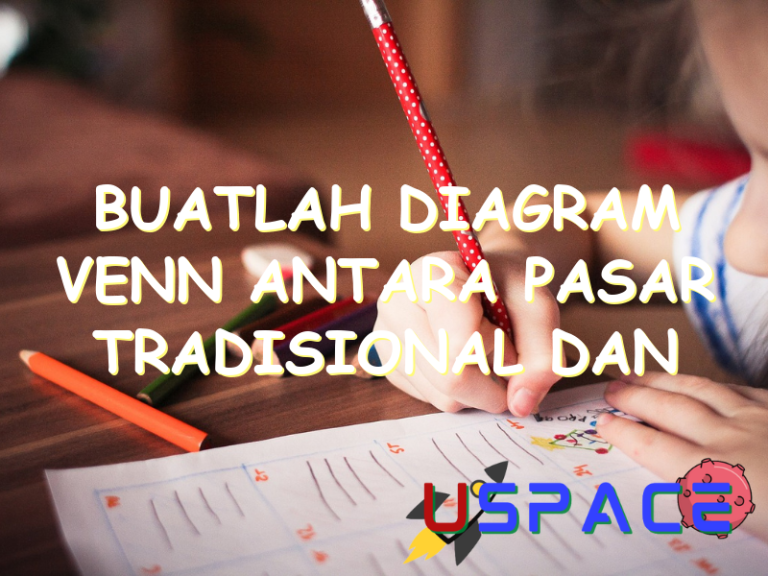 Buatlah Diagram Venn Antara Pasar Tradisional Dan Pasar Modern | Uspace.id