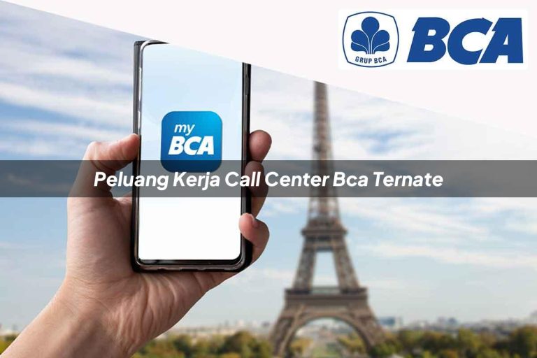 Peluang Kerja Call Center BCA Ternate Tahun 2025 | Uspace.id